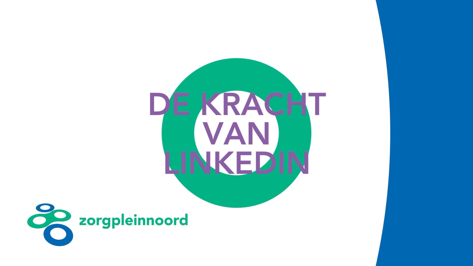 Hoe maak je een sterk LinkedIn profiel? - ZorgpleinNoord